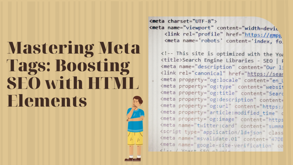 Mastering Meta Tags: Boosting SEO with HTML Elements Mastering Meta Tags: Boosting SEO with HTML Elements